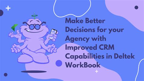 Make Better Decisions For Your Agency With Improved Crm Capabilities In Deltek Workbook Pci