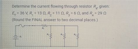 Solved Determine The Current Flowing Through Resistor R44