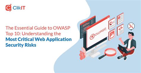 The Essential Guide To OWASP Top Understanding The Most Critical Web Application Security
