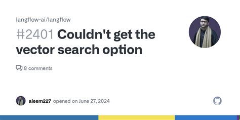 Couldnt Get The Vector Search Option · Issue 2401 · Langflow Ailangflow · Github