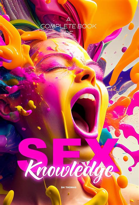 A Complete Book Of Sex Knowledge Ebook Thomas D Bernard
