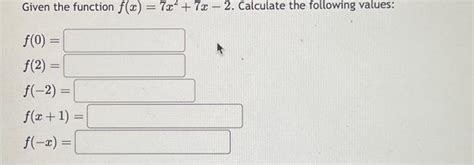 Given The Function F X 7x² 7x 2 Calculate The