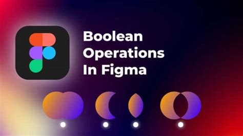Explaining Boolean Operations In Figma Created Tech