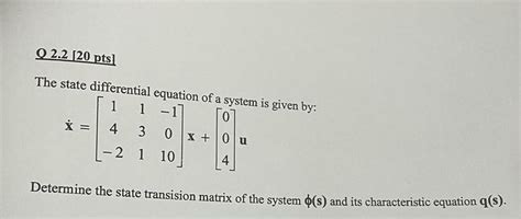 Solved L 2 2 20pts The State Differential Equation Of A Chegg Com