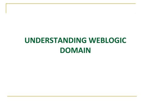 Weblogic Domain Activity Ppt