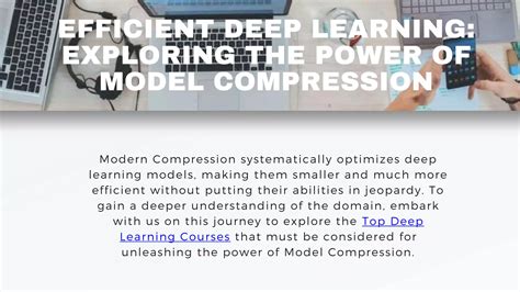 Efficient Deep Learning Exploring The Power Of Model Compression Pptx