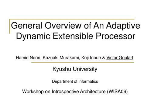 Ppt General Overview Of A N Adaptive Dynamic Extensible Processor Powerpoint Presentation Id