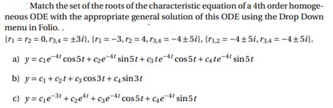 Solved Match The Set Of The Roots Of The Characteristic Chegg