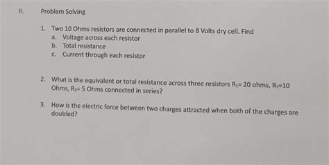 Solved Problem Solving 1 Two 10 Ohms Resistors Are Connected In