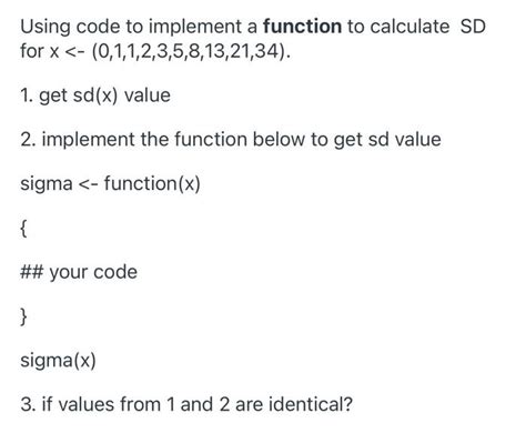 solved using code to implement a function to calculate sd