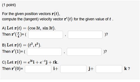 Solved 1 Point For The Given Position Vectors R T