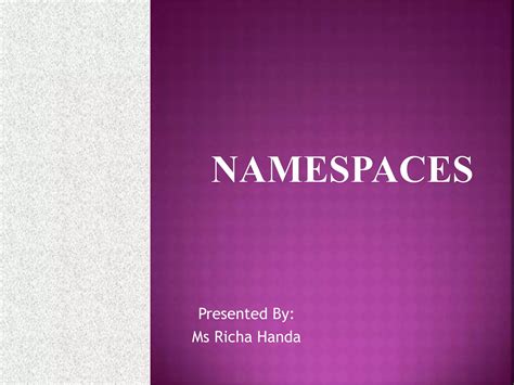 Vbnetan Introduction To Namespaces In Net Framework Pptx