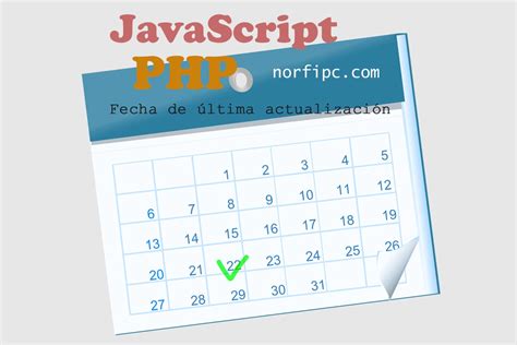 Fecha de última actualización de una página con JavaScript y PHP