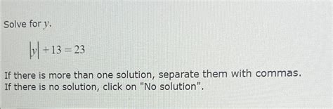 Solved Solve For Y Y 13 23if There Is More Than One