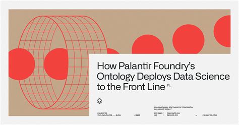 How Palantir Foundrys Ontology Deploys Data Science To The Front Line