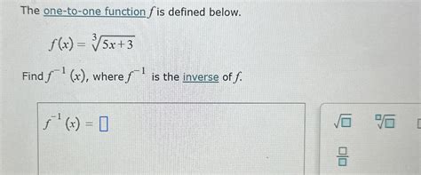 Solved The One To One Function F ﻿is Defined