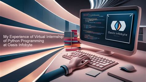 Oasis Infobyte Python Programming Internship Experience