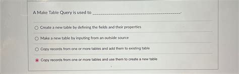 solved a make table query is used to q q create a new table