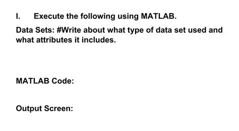 Execute The Following Using MATLAB Data Sets Chegg Com