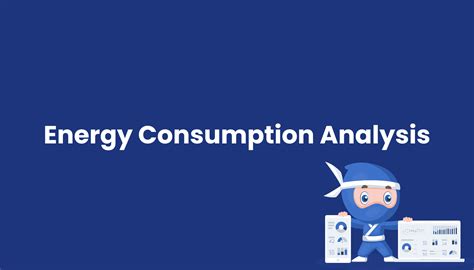 Energy Consumption Analysis