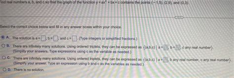 Solved Find Real Numbers A B And C So That The Graph Of