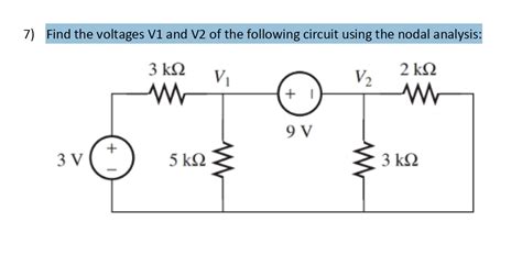 Solved 7 Find The Voltages V1 And 12 Of The Following Chegg Com