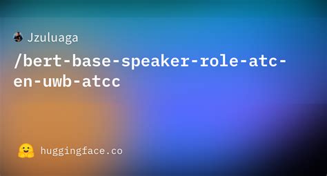 Jzuluagabert Base Speaker Role Atc En Uwb Atcc · Hugging Face