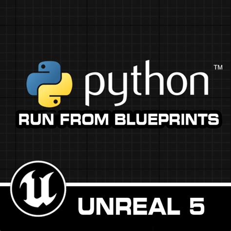 Run Python In Blueprints Utilities Build Editor Tools Unreal Engine Tutorial Community