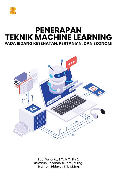 Zahira Media Publisher Penerapan Teknik Machine Learning Pada Bidang Kesehatan Pertanian Dan
