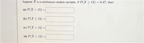 Solved Suppose X ﻿is A Continuous Random Variable If