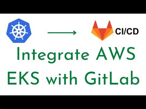 Integrate AWS EKS With GitLab Installing GitLab Agent For Kubernetes Connect K8s Cluster With