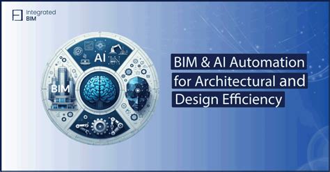 Bim And Ai Automation For Architectural And Design Efficiency
