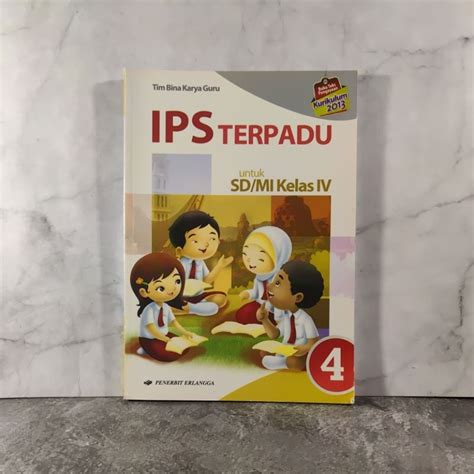 Jual Buku Ips Terpadu Kelas 4 Iv Sd Erlangga Tim Bina Karya Guru Kurikulum 2013 Shopee
