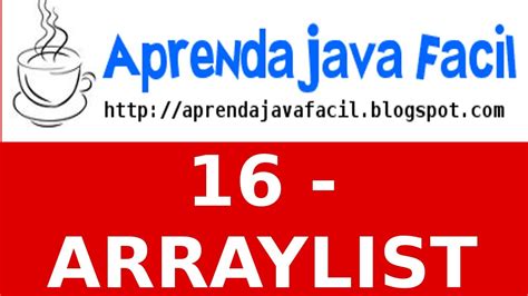 aprenda java fácil aula 16 arraylist youtube