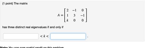 Solved The Has Three Distinct Real Eigenvalues If And Only