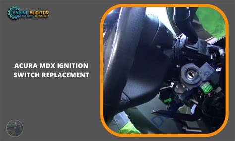 acura mdx ignition switch problems how to fix