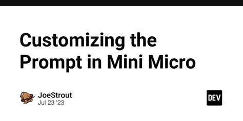 Customizing The Prompt In Mini Micro Dev Community