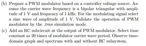 B Prepare A Pwm Modulator Based On A Controller Voltage Source Assume The Carrier Wave