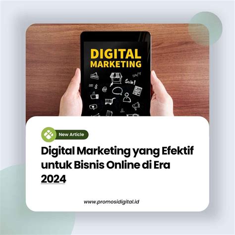 Digital Marketing Yang Efektif Untuk Bisnis Online Di Era Jasa Pembuatan Website Terbaik