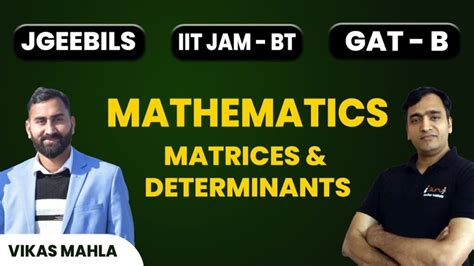 matrices and determinants iit jam bt gatb msc entrance vikas