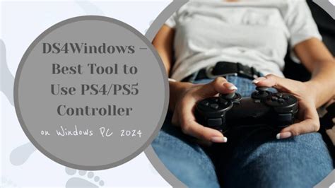 Ds4windows Best Tool To Use Ps4 Ps5 Controller On Windows Pc 2024