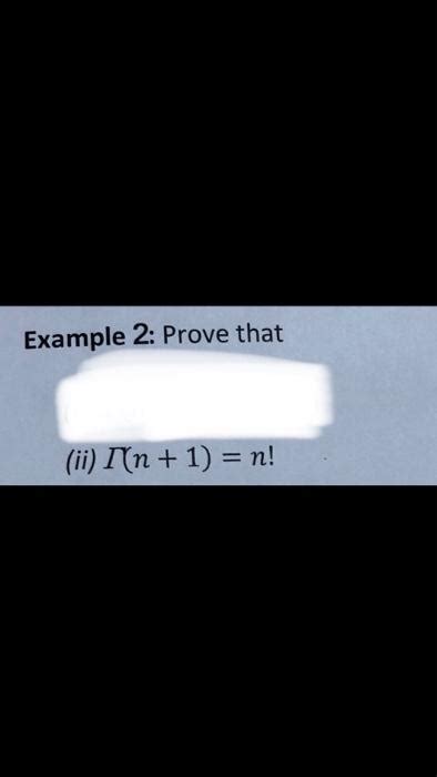 Solved Example 2 Prove that ii Γ n 1 n Chegg com