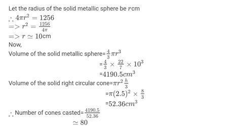 C The Surface Area Of A Solid Metallic Sphere Is 1256 Mathrm { Cm