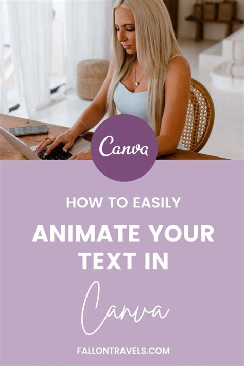 Canva Tips How To Easily Create Canva Text Animations Fallon Travels Artofit