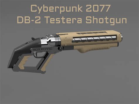 Cyberpunk 2077 Db 2 Testera Shotgun Remixed By Evasive Brain Makerworld