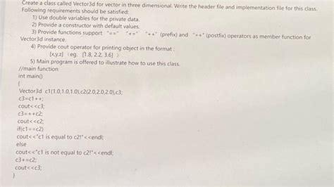 Solved Create A Class Called Vector3d For Vector In Three