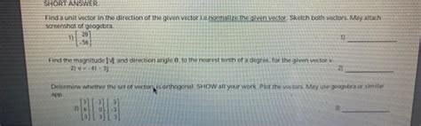 Solved Find A Unit Vector In The Direction Of The Given Chegg