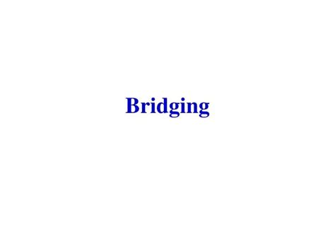 PPT Bridging PowerPoint Presentation Free Download ID