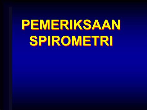 Pemeriksaan Spirometri Ppt