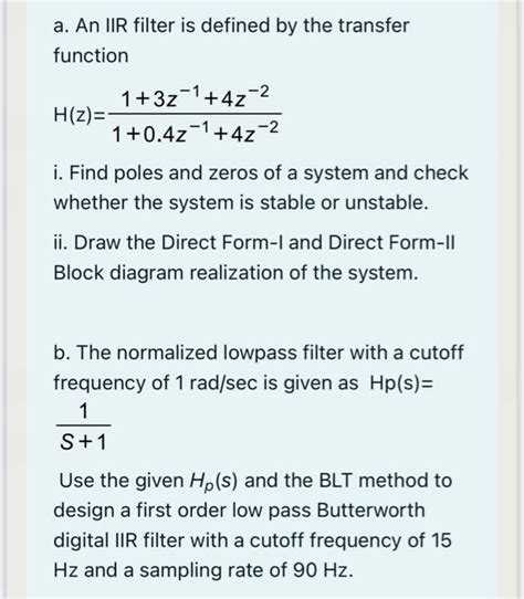 Solved A An Iir Filter Is Defined By The Transfer Function